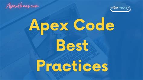 20 Salesforce Apex Code Best Practices Apex Hours