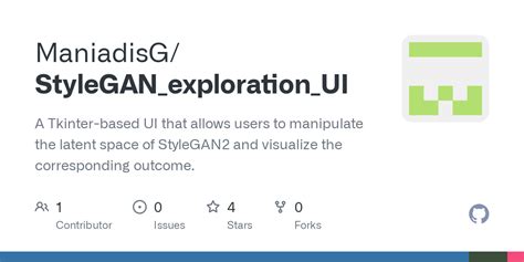Github Maniadisgstyleganexplorationui A Tkinter Based Ui That Allows Users To Manipulate