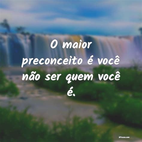 Frases De Preconceito Bfrases Com