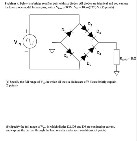 Solved Problem 4 Below Is A Bridge Rectifier Built With Six