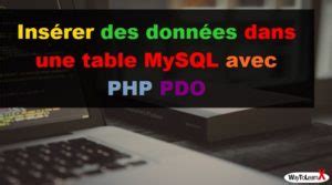 Afficher les données d une table MySQL avec PHP PDO WayToLearnX