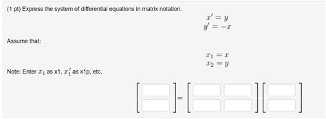 solved 1 pt express the system of differential equations