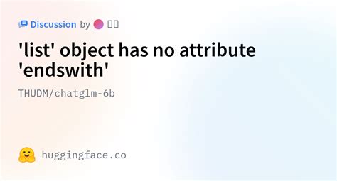 THUDM Chatglm 6b List Object Has No Attribute Endswith