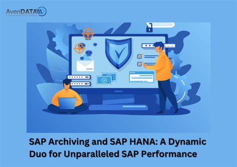 Sap Archiving And Sap Hana A Dynamic Duo For Unparalleled Sap