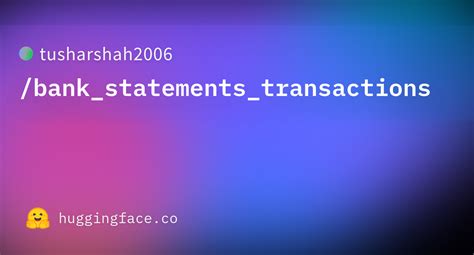 Tusharshah2006bankstatementstransactions · Datasets At Hugging Face