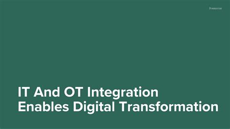 IT And OT Integration Enables Digital Transformation