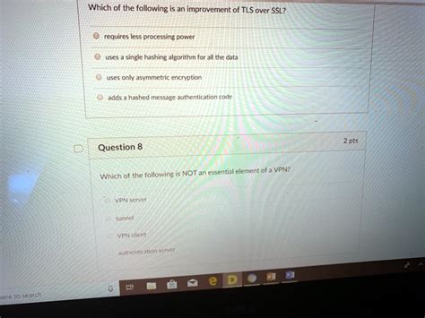 Solved Which Of The Following Is An Improvement Of Tls Over Ssl Requires Less Processing