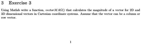 Solved Using Matlab Write A Function Called Vectormag That Calculates The Magnitude Of A
