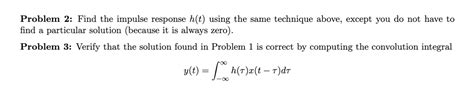 Solved Problem 2 Find The Impulse Response H T Using The Chegg Com