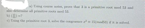 Solved A Using Course Notes Prove That Is A Primitive Chegg