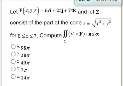 Let F x y z yi xj zk and let Σ consist of the Chegg com