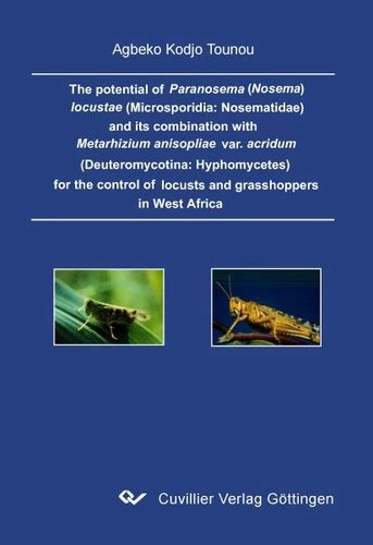 The Potential Of Paranosema Nosema Locustae Microsporidia Nosematidae And Its Combination