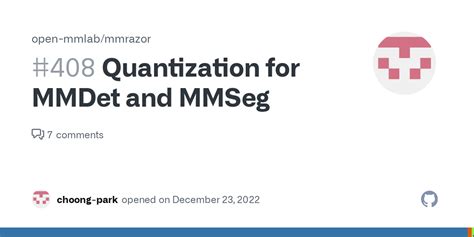 Quantization For MMDet And MMSeg Issue 408 Open Mmlab Mmrazor GitHub
