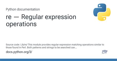 Re — Regular Expression Operations — Python 3150a0 Documentation Re — Regular Expression Operations — Python 3150a0 Documentation