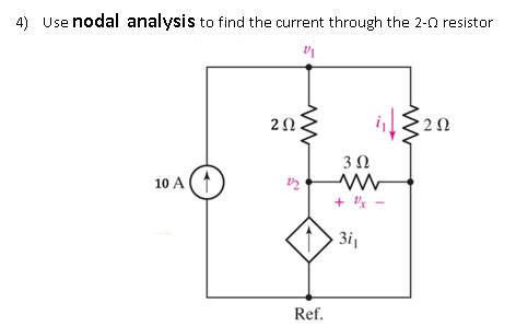 Solved Use Nodal Analysis To Find The Current Through The Chegg