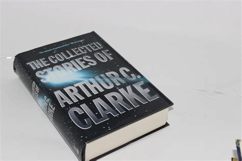 The Collected Stories Of Arthur C Clarke Arthur C Clarke