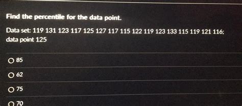[answered] find the percentile for the data point data set 119 131 123