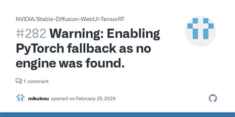 warning enabling pytorch fallback as no engine was found · issue 282