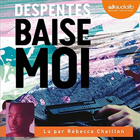Baise Moi Audiobook By Virginie Despentes
