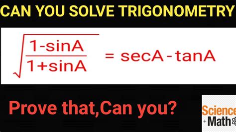 A Trigonometry Challenge Can You Solve How To Prove A Trigonometry Problem Youtube