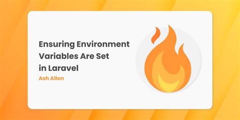 Ensuring Environment Variables Are Set In La Ash Allen Design