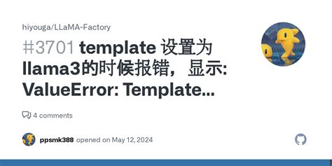 template 设置为llama3的时候报错，显示 valueerror template llama3 does not exist