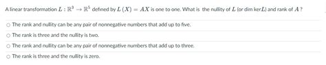 solved a linear transformation l r3→r5 defined by l x ax is