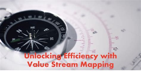 Unlocking Efficiency with Value Stream Mapping: A Six Sigma Perspective