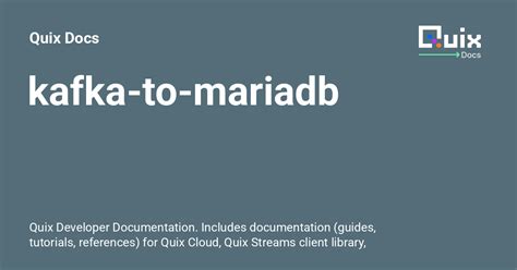 Kafka To Mariadb Quix Docs