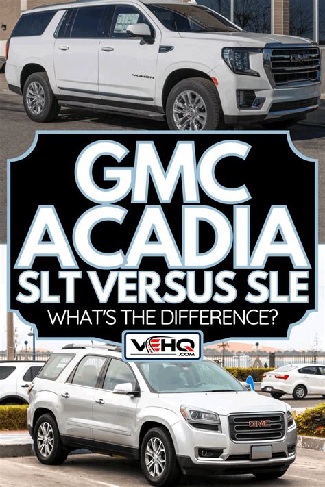 GMC Acadia SLT Vs SLE What S The Difference