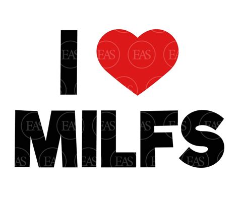 I Love Milfs Svg Funny Erotic Art Vector Cut File For Cricut Silhouette Sticker Decal