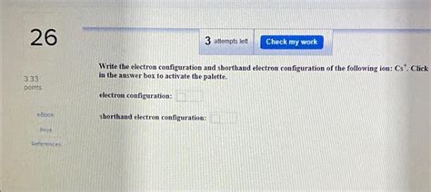 Solved Write The Electron Configuration And Shorthand