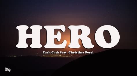 Hero Cash Cash Feat Christina Perri Lyrics Youtube