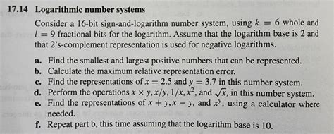 Solved 14 Logarithmic Number Systems Consider A 16 Bit