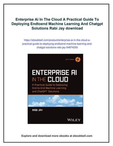 Enterprise Ai In The Cloud A Practical Guide To Deploying Endtoend Machine Learning And Chatgpt