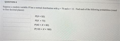 Solved Suppose A Random Variable X Has A Normal Distribution Chegg