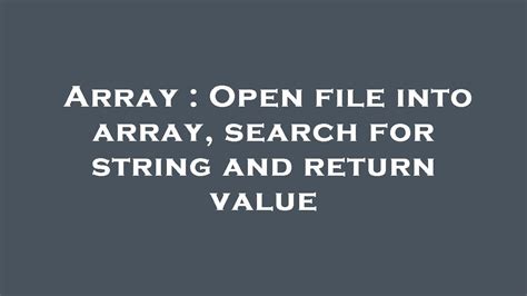 Array Open File Into Array Search For String And Return Value YouTube