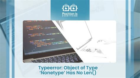 typeerror object of type ‘nonetype has no len solutions position