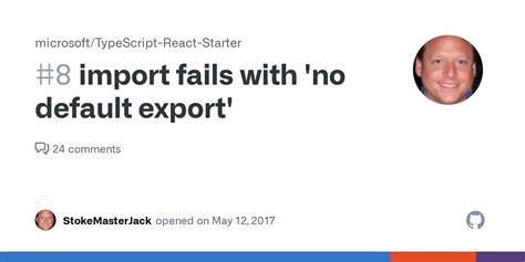 Import Fails With No Default Export Issue Microsoft TypeScript React Starter GitHub