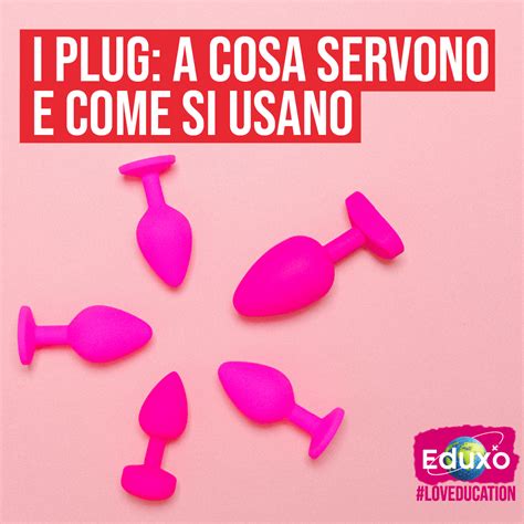 I Plug A Cosa Servono E Come Si Usano SexToys