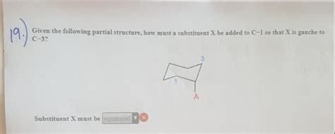 Solved Given The Following Partial Structure How Must A