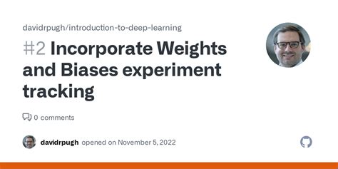 Incorporate Weights And Biases Experiment Tracking · Issue 2