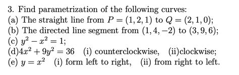 Solved 3 Find Parametrization Of The Following Curves A