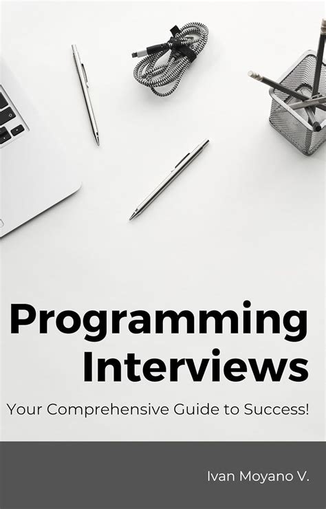 programming interviews your comprehensive guide to success ebook