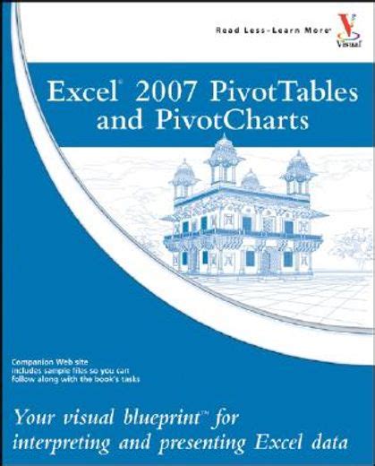 Libro Excel 2007 Pivottables And Pivotchartsyour Visual Blueprint For