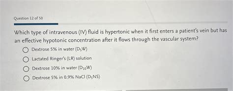 Solved Question 12 ﻿of 50which Type Of Intravenous Iv