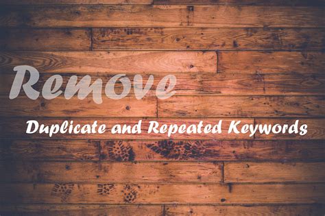 How To Remove Duplicate Words And Repeated Keywords