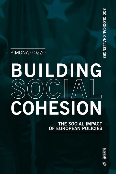 Building Social Cohesion The Social Impact Of European Policies Mimesis International