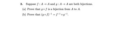 Solved 2 Suppose F A→a And G A→a Are Both Bijections A