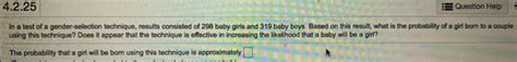 Solved 4 2 25 Question Help In A Test Of A Gender Selection